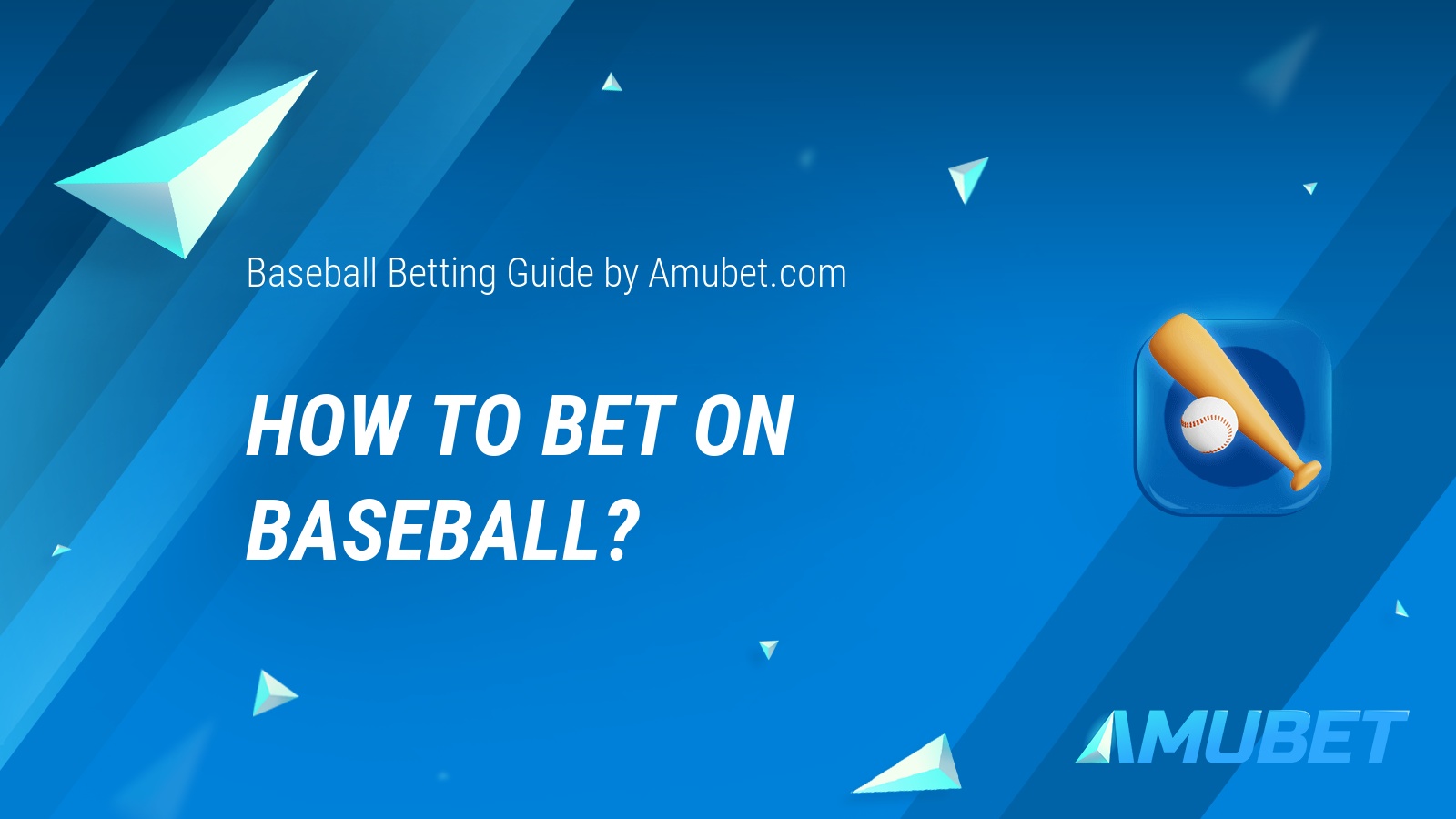 ⚾ How to bet on Baseball? MLB Betting Guide by Amubet.com