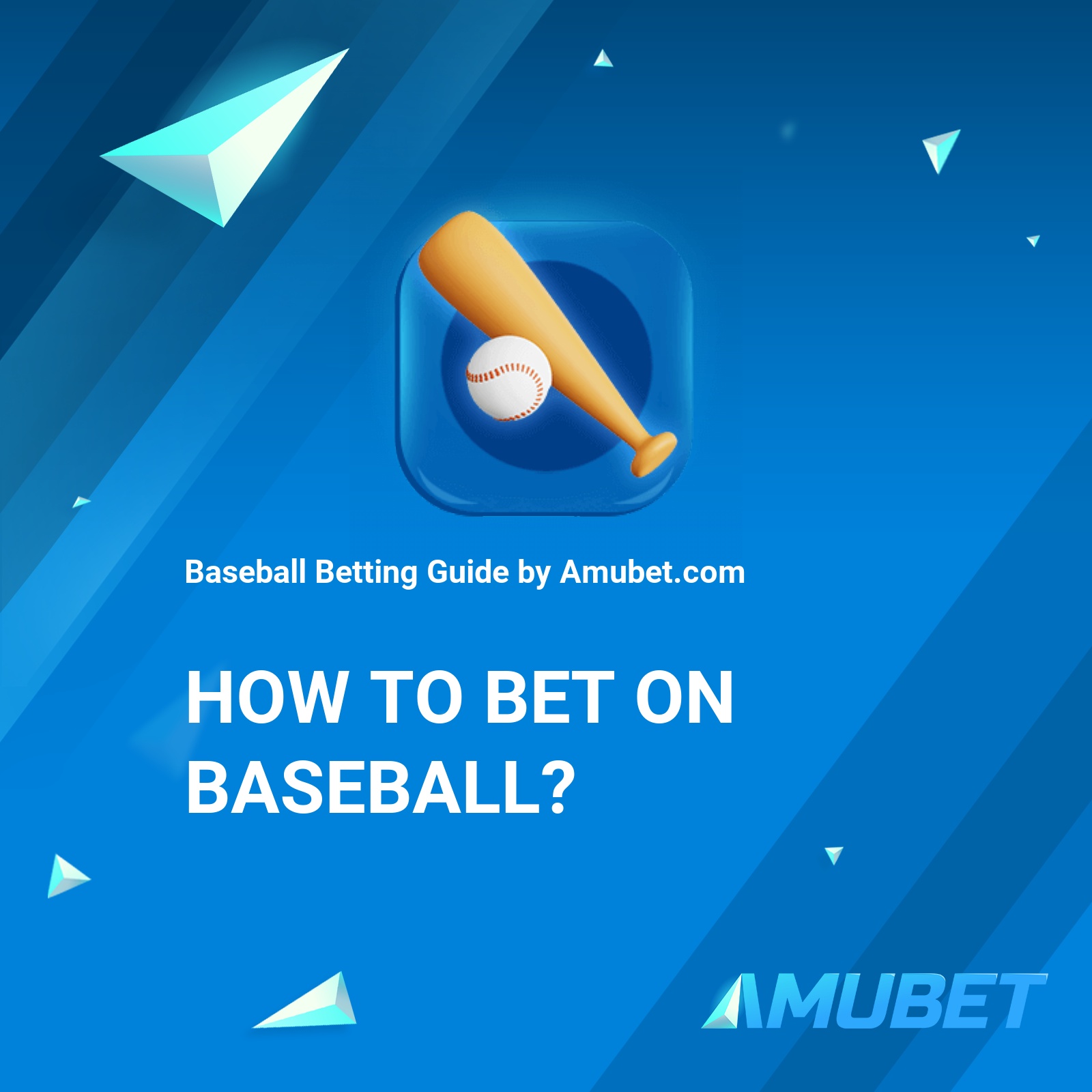 ⚾ How to bet on Baseball? MLB Betting Guide by Amubet.com