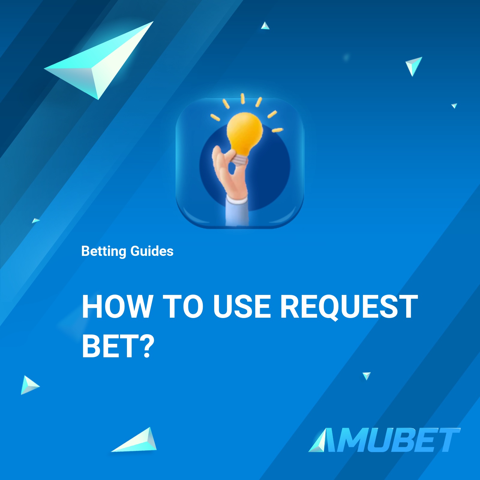 How to request a bet in 2025 - Tips, Advice and Strategy